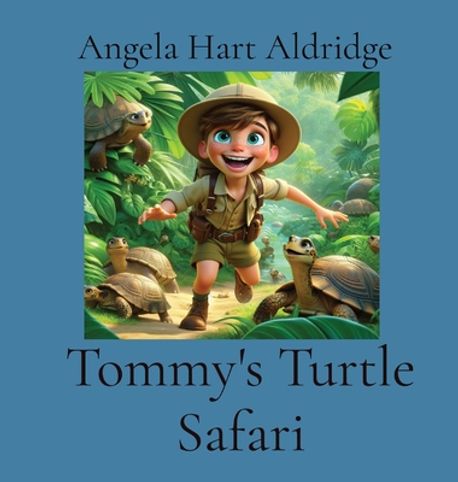 Tommy's Turtle Safari | Hart Aldridge, Angela - 교보문고