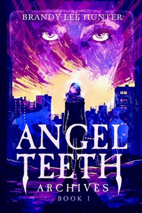 Angel Teeth Archives | Hunter, Brandy Lee - 교보문고