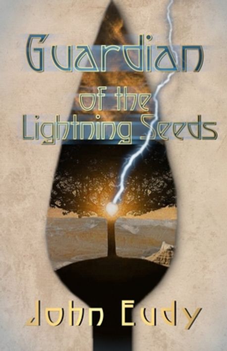 Guardian of the Lightning Seeds | Eudy, John - 교보문고