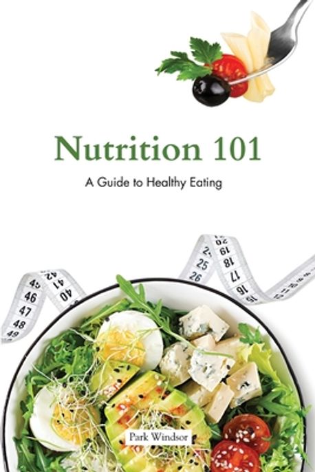 Nutrition 101 | Windsor, Park - 교보문고