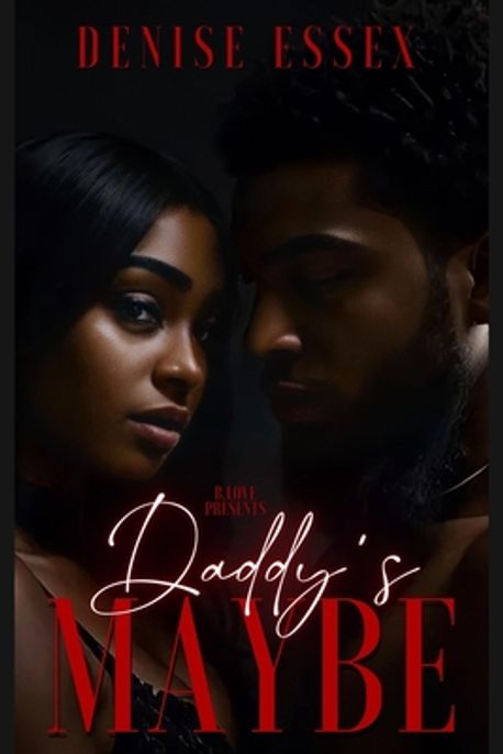 Daddy's Maybe | Essex, Denise - 교보문고