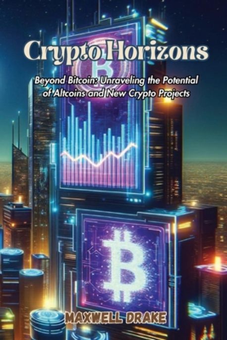 Crypto Horizons | Drake, Maxwell - 교보문고