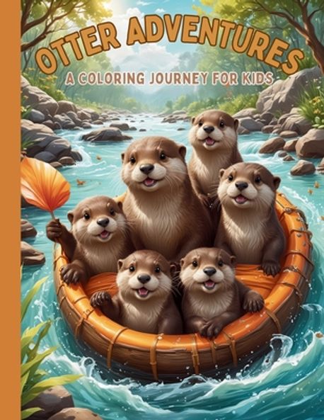 Otter Adventures Activity Coloring Book for Kids | Whimsy, Juniper - 교보문고