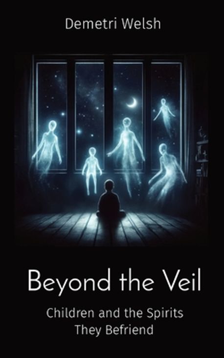 Beyond the Veil | Welsh, Demetri - 교보문고