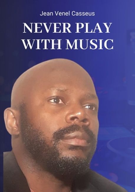 Never Play With Music | Casseus, Jean Venel - 교보문고