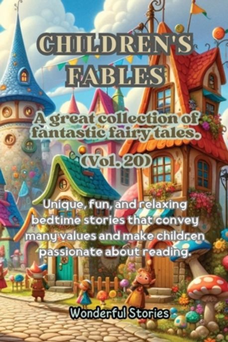 Children's Fables A great collection of fantastic fables and fairy ...