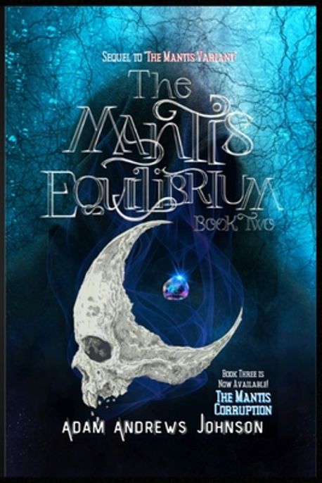 The Mantis Equilibrium - Book Two | Johnson, Adam Andrews - 교보문고