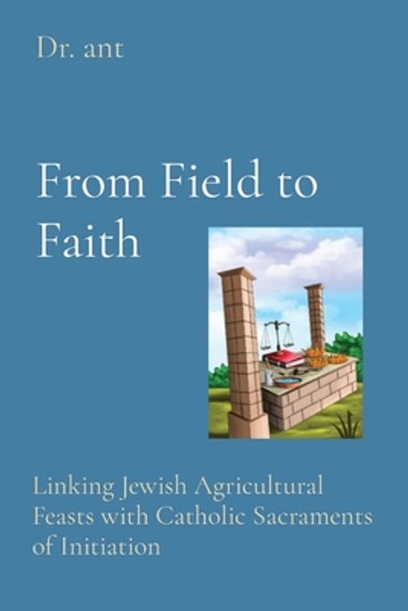 From Field to Faith | Vento, Anthony T. - 교보문고