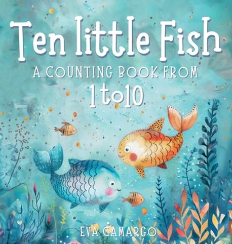 Ten little Fish | Camargo, Eva - 교보문고