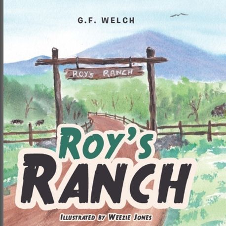 Roy's Ranch | Welch, G. F. - 교보문고