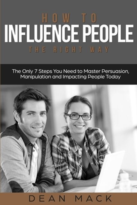 How to Influence People | Mack, Dean - 교보문고