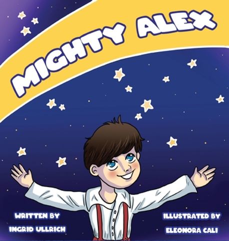 Mighty Alex | Ullrich, Ingid - 교보문고