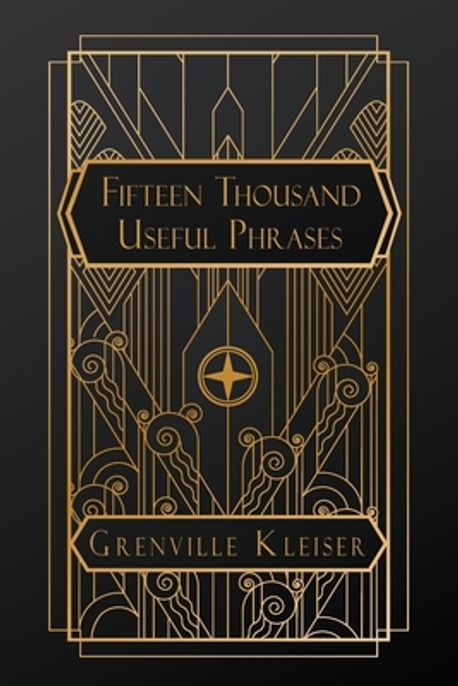Fifteen Thousand Useful Phrases | Kleiser, Grenville - 교보문고