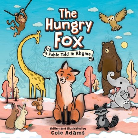The Hungry Fox | Adams, Cole - 교보문고