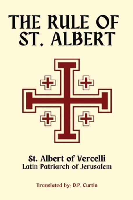 The Rule of St. Albert | St Albert of Vercelli - 교보문고