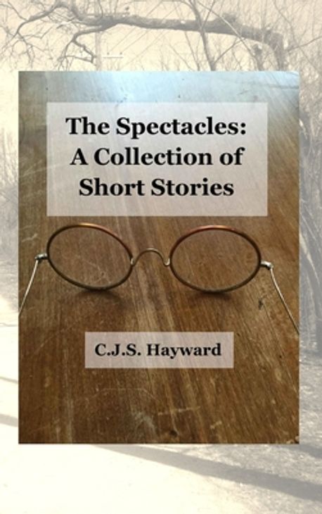 The Spectacles | Hayward, C. J. S. - 교보문고