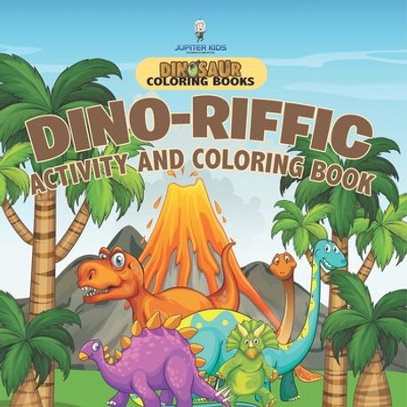Dinosaur Coloring Books. Dino-riffic Activity and Coloring Book for ...