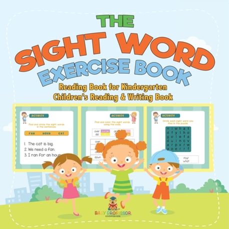The Sight Word Exercise Book - Reading Book for Kindergarten Children's Reading & Writing Book ...