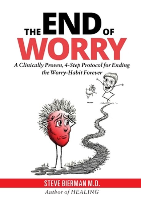 The END of WORRY | Bierman, Steve - 교보문고