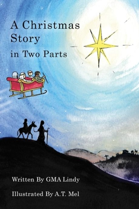 A Christmas Story in Two Parts | Mel, A. T. - 교보문고