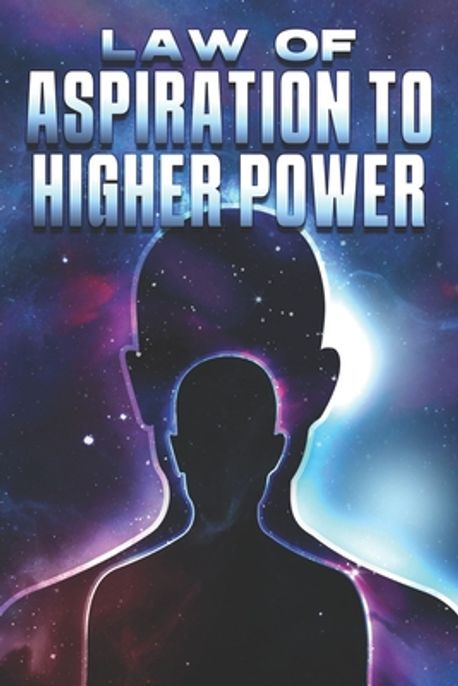 Law of Aspiration to Higher Power | Lee, Sherry - 교보문고