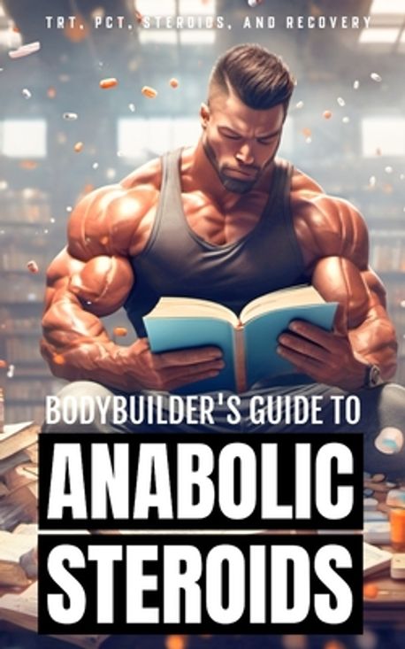Bodybuilder's Guide to Anabolic Steroids | Research, Bodybuilding And ...