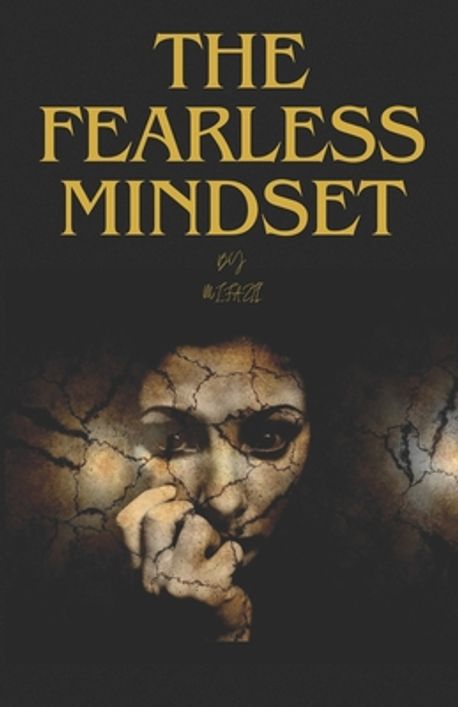 The Fearless Mindset | Fazil, Muhammad Ismail - 교보문고