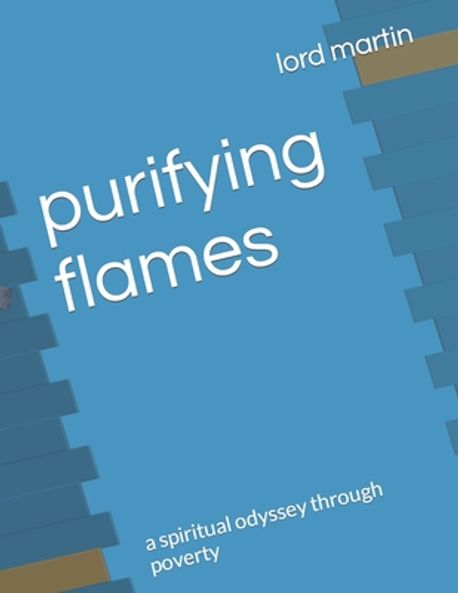 purifying flames | Martin Marie, Lord - 교보문고