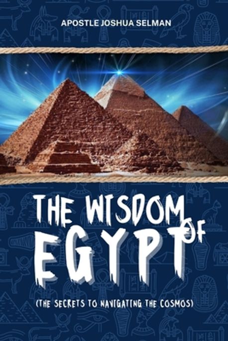 The Wisdom of Egypt | Selman, Apostle Joshua - 교보문고