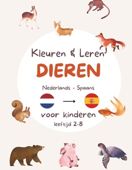 Kleuren en Leren - Nederlands en Spaans - Dieren editie | Taylor, Sam ...