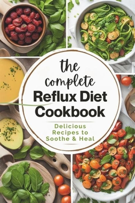 The Complete Reflux Diet Cookbook | Penman, Prince - 교보문고