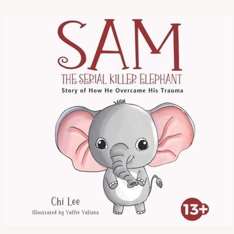 Sam The Serial killer Elephant | Yuliana, Yuffie - 교보문고