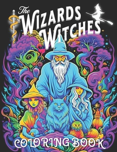 The Wizards and Witches Coloring Book | Leong, Nicssen - 교보문고