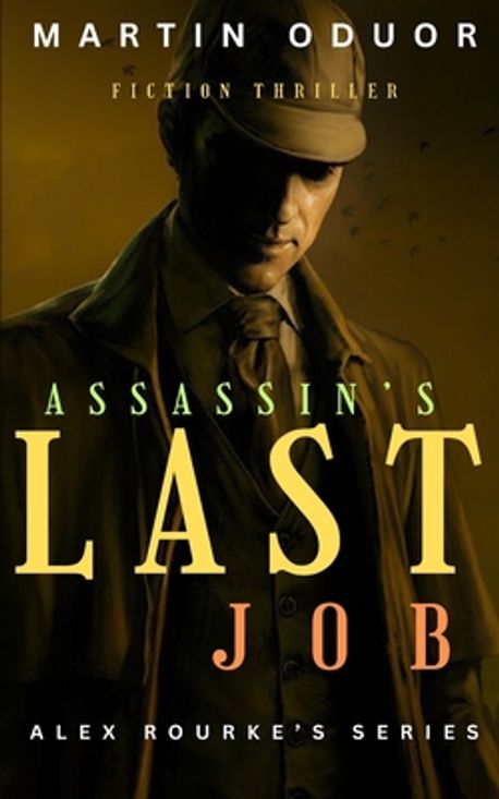 The Assassin's Last Job | Oduor, Martin - 교보문고