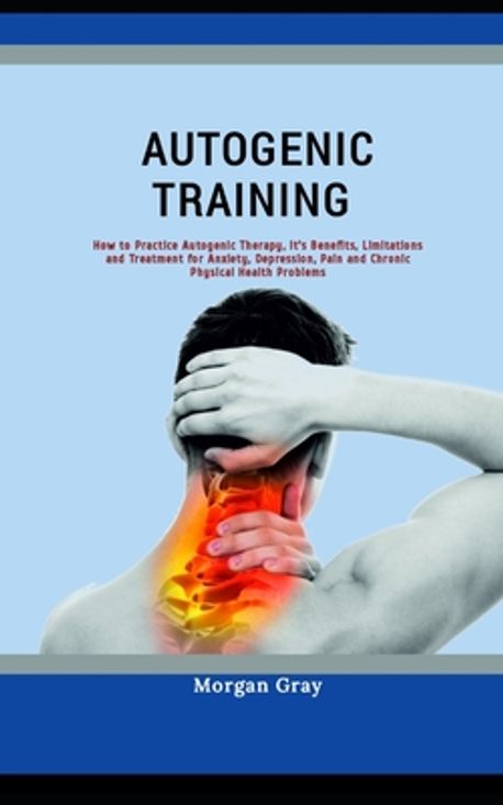 Autogenic Training | Gray, Morgan - 교보문고