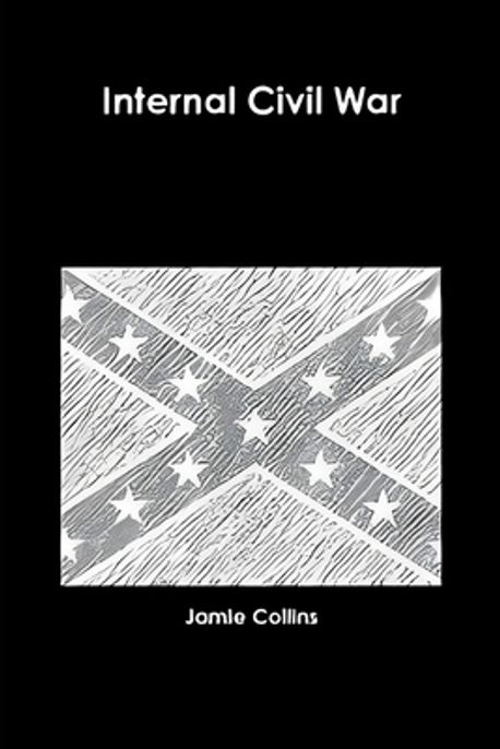 Internal Civil War | Collins, Jamie - 교보문고