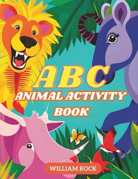 ABC Animal Adventure Coloring Book | Rock, William - 교보문고