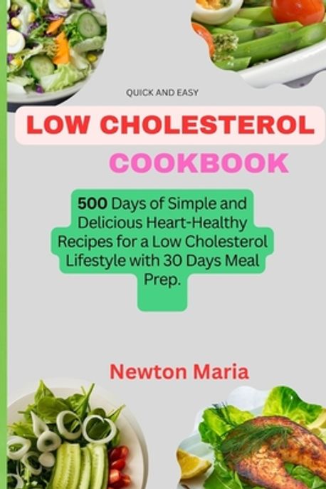 Quick and Easy Low Cholesterol Cookbook | Maria, Newton - 교보문고