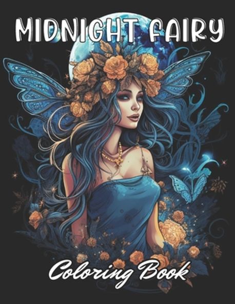 Midnight Fairy Coloring Book | Rogers, Dominic - 교보문고
