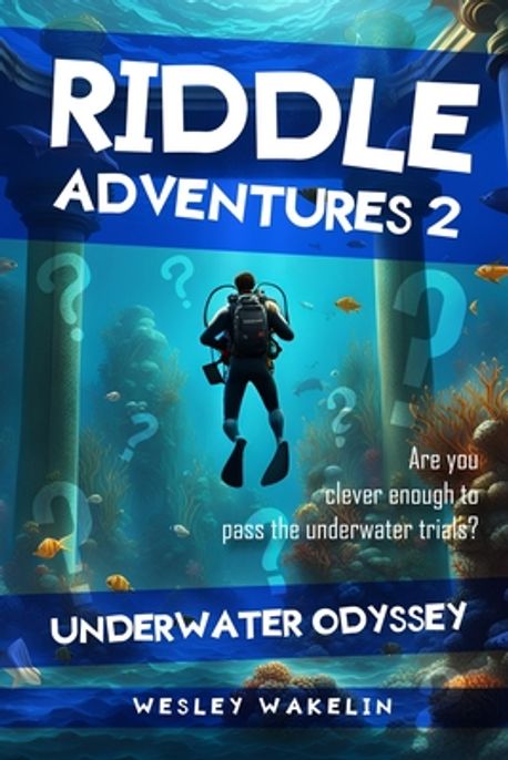 Riddle Adventures for Clever Kids 2 | Wakelin, Wesley - 교보문고