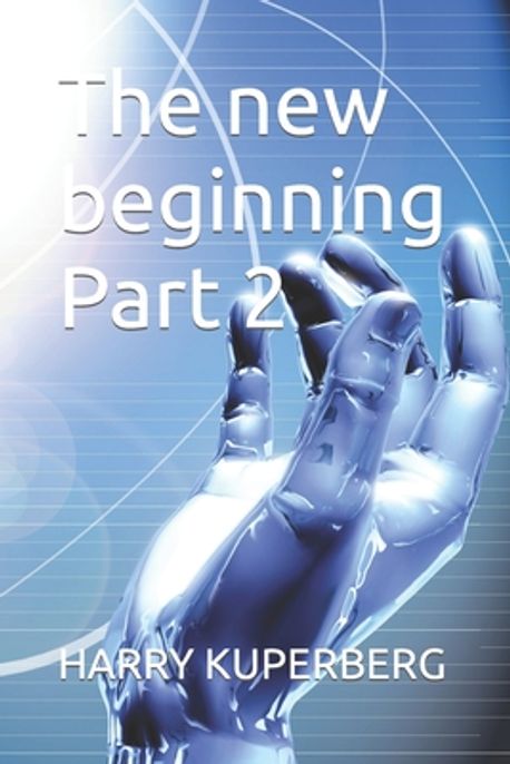 The new beginning Part 2 | Kuperberg, Harry - 교보문고