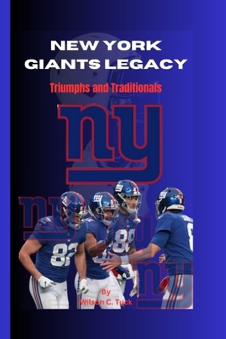 New York Giants Legacy | C. Tuck, Wilson - 교보문고