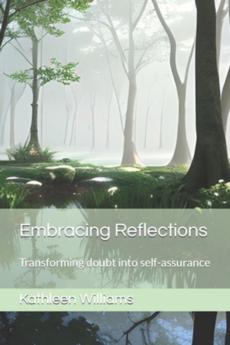 Embracing Reflections | Williams, Kathleen - 교보문고