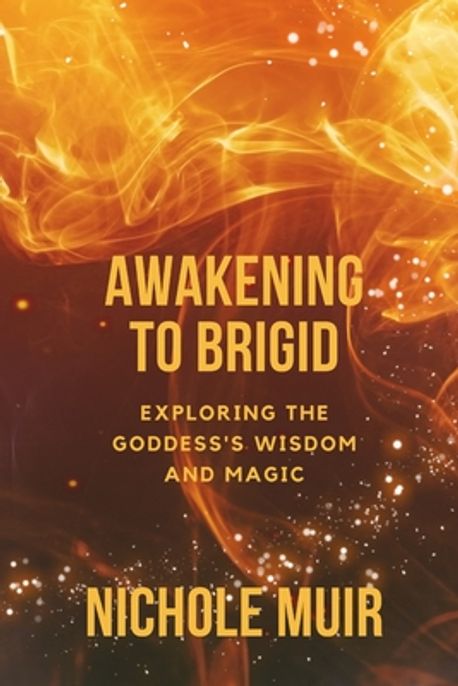 Awakening to Brigid | Muir, Nichole - 교보문고