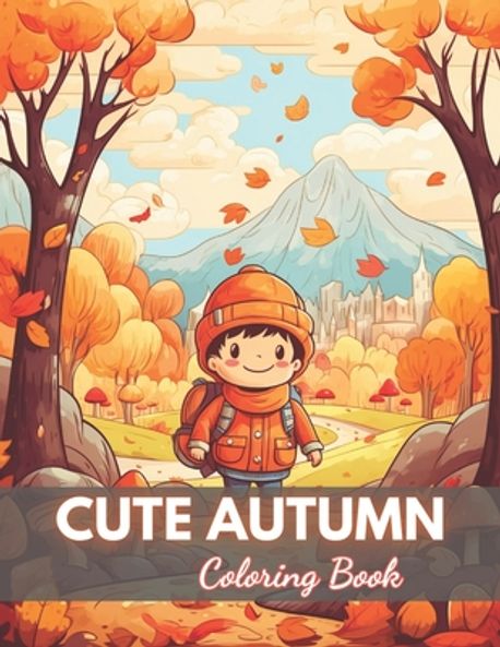 Cute Autumn Coloring Book for Kids | Cooper, Lisa - 교보문고