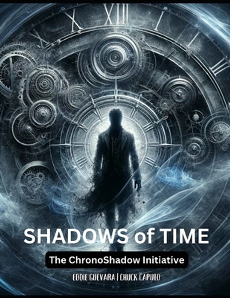 SHADOWS of TIME | Caputo, Chuck - 교보문고