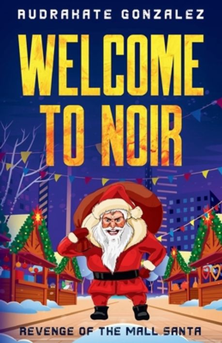 Revenge of the Mall Santa | Gonzalez, Audrakate - 교보문고