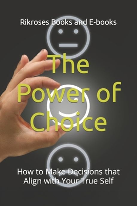 The Power of Choice | Books and E-Books, Rikroses - 교보문고