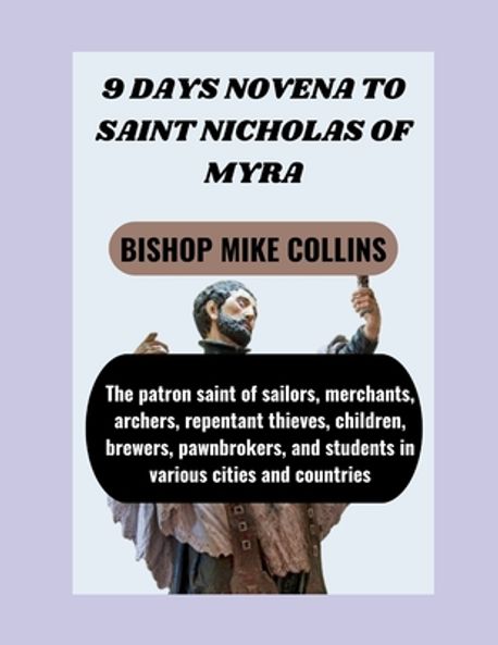 9 Days Novena to Saint Nicholas of Myra | Collins, Bishop Mike - 교보문고