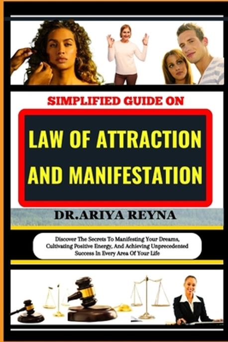 Simplified Guide on Law of Attraction and Manifestation | Reyna, Ariya - 교보문고